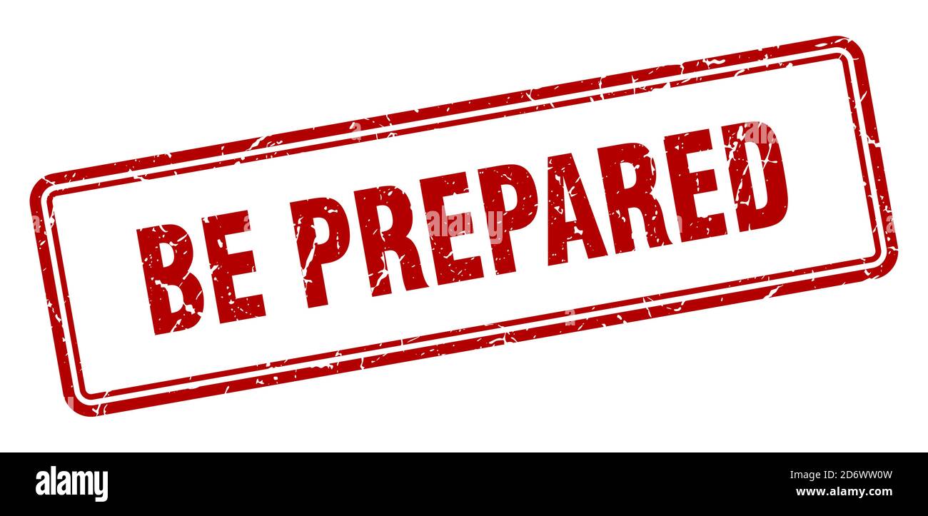 be prepared stamp. square grunge sign isolated on white background ...
