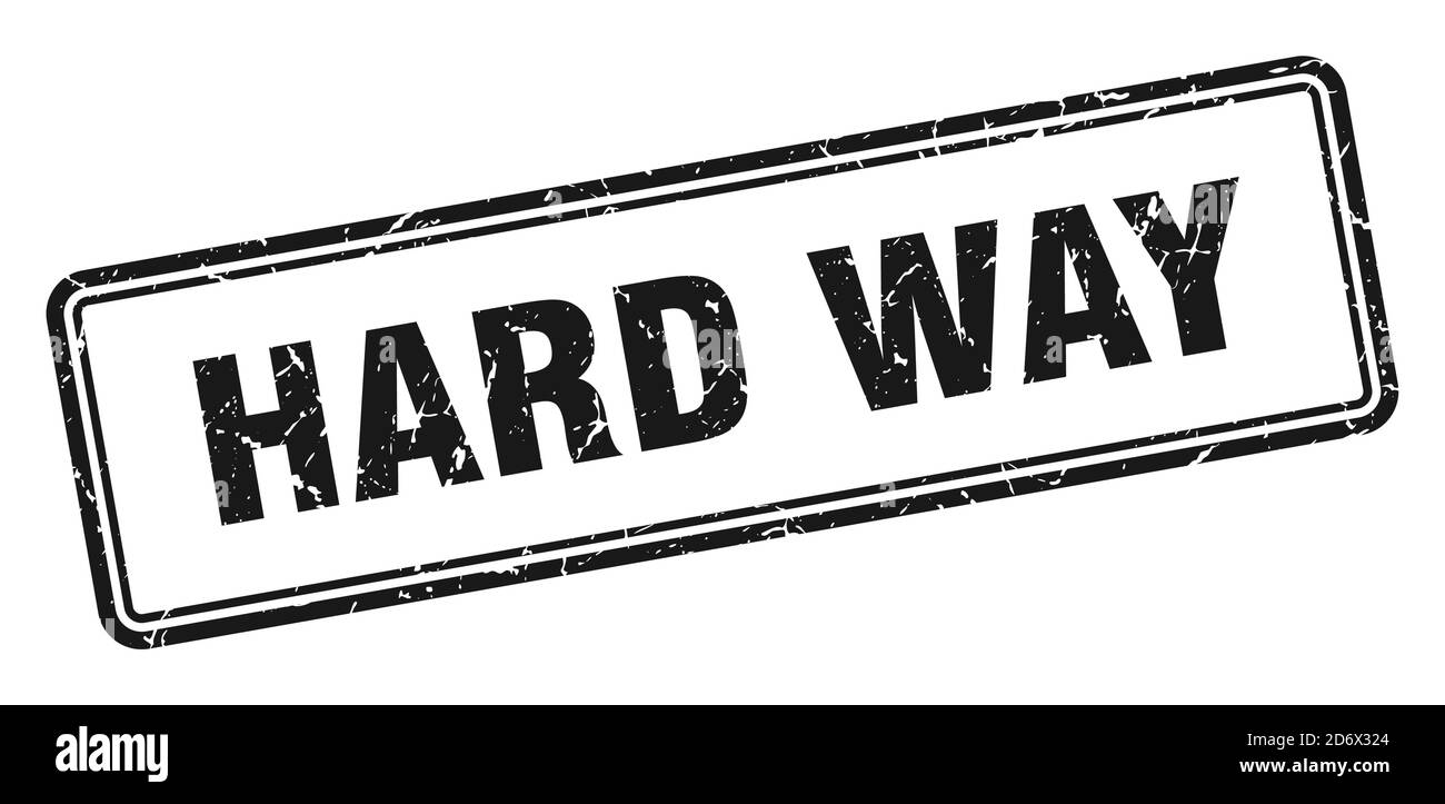 hard way stamp. square grunge sign isolated on white background Stock ...