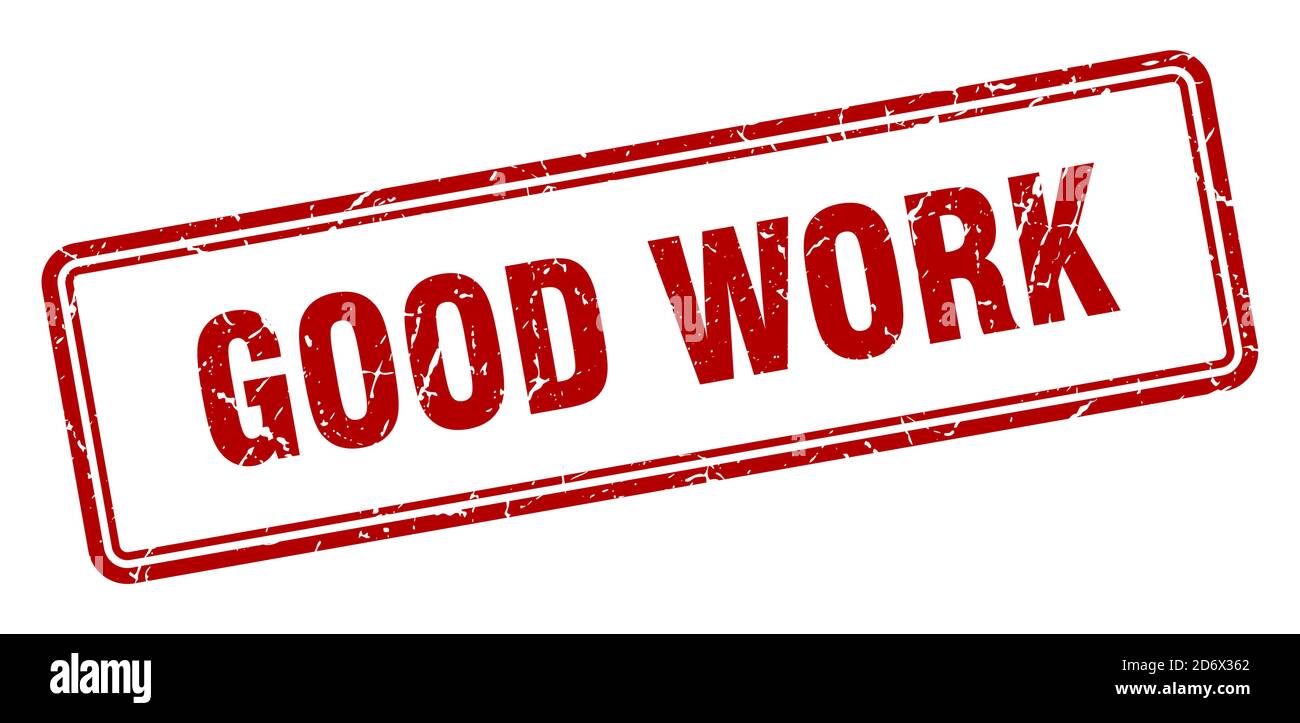 good work stamp. square grunge sign isolated on white background Stock ...