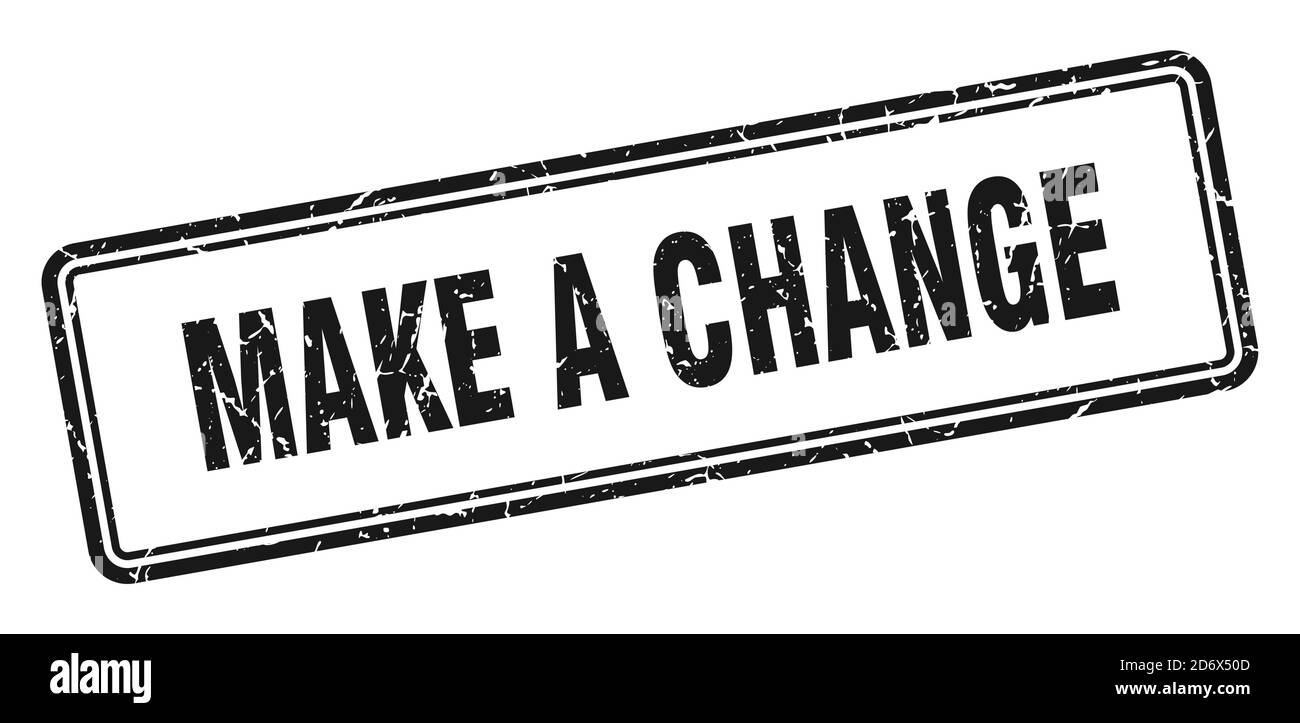 make a change stamp. square grunge sign isolated on white background ...