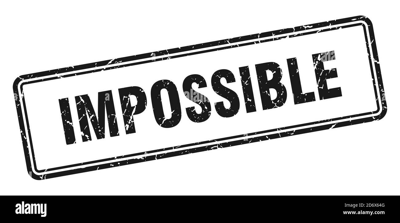 impossible stamp. square grunge sign isolated on white background Stock Vector Image & Art - Alamy