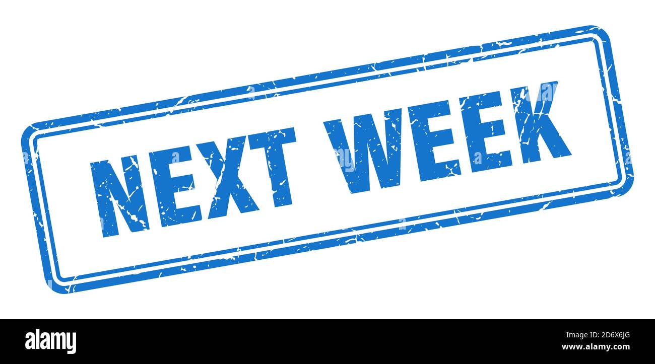 next week stamp. square grunge sign isolated on white background Stock ...