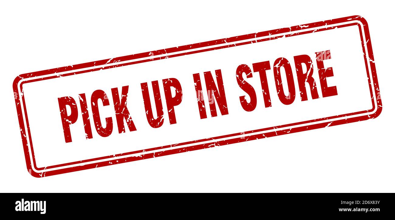 pick up in store stamp. square grunge sign isolated on white background ...