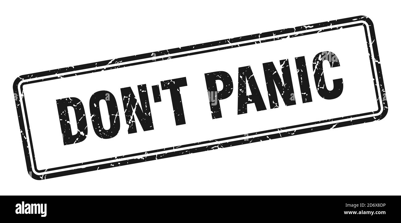 don't panic stamp. square grunge sign isolated on white background ...