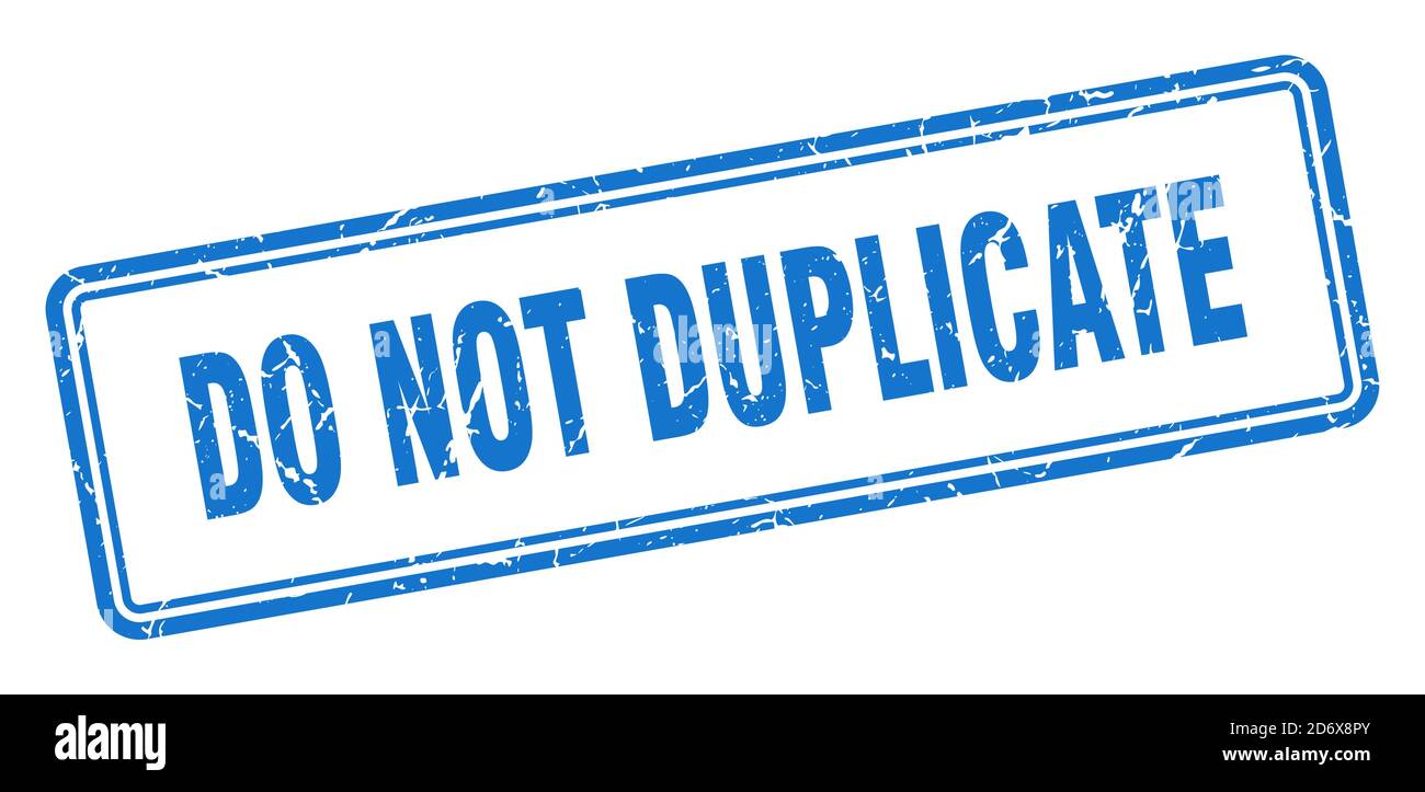 do not duplicate stamp. square grunge sign isolated on white background ...