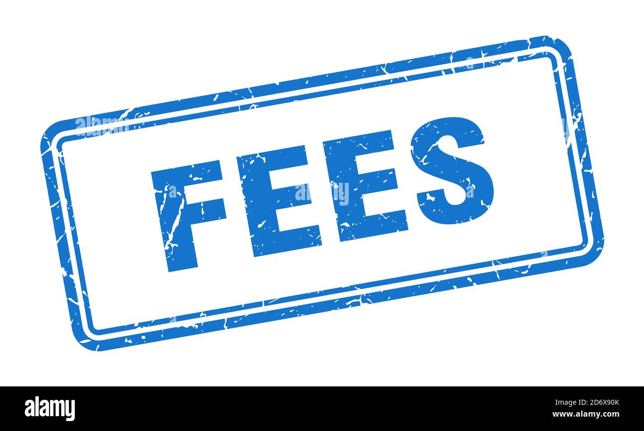 fees stamp. square grunge sign isolated on white background Stock ...
