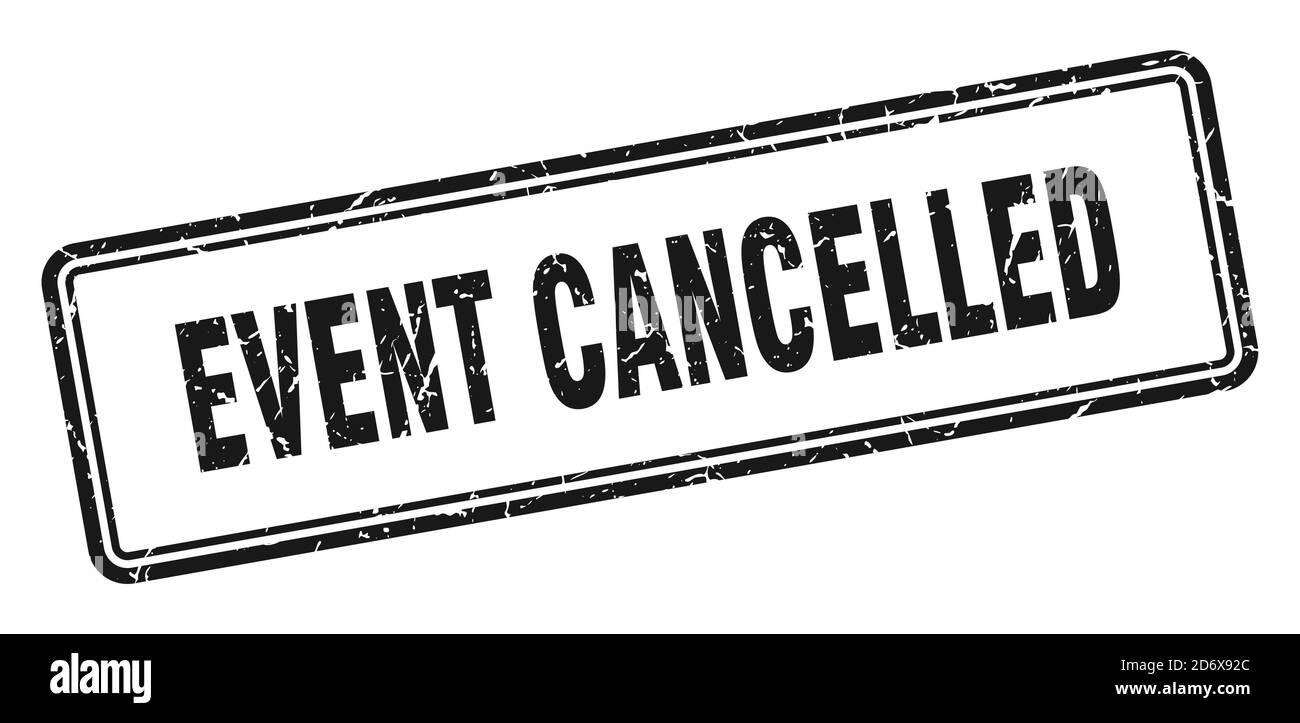 event cancelled stamp. square grunge sign isolated on white background ...