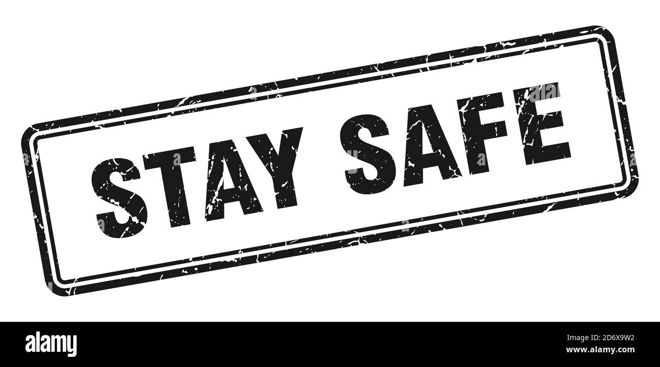 stay safe stamp. square grunge sign isolated on white background Stock ...