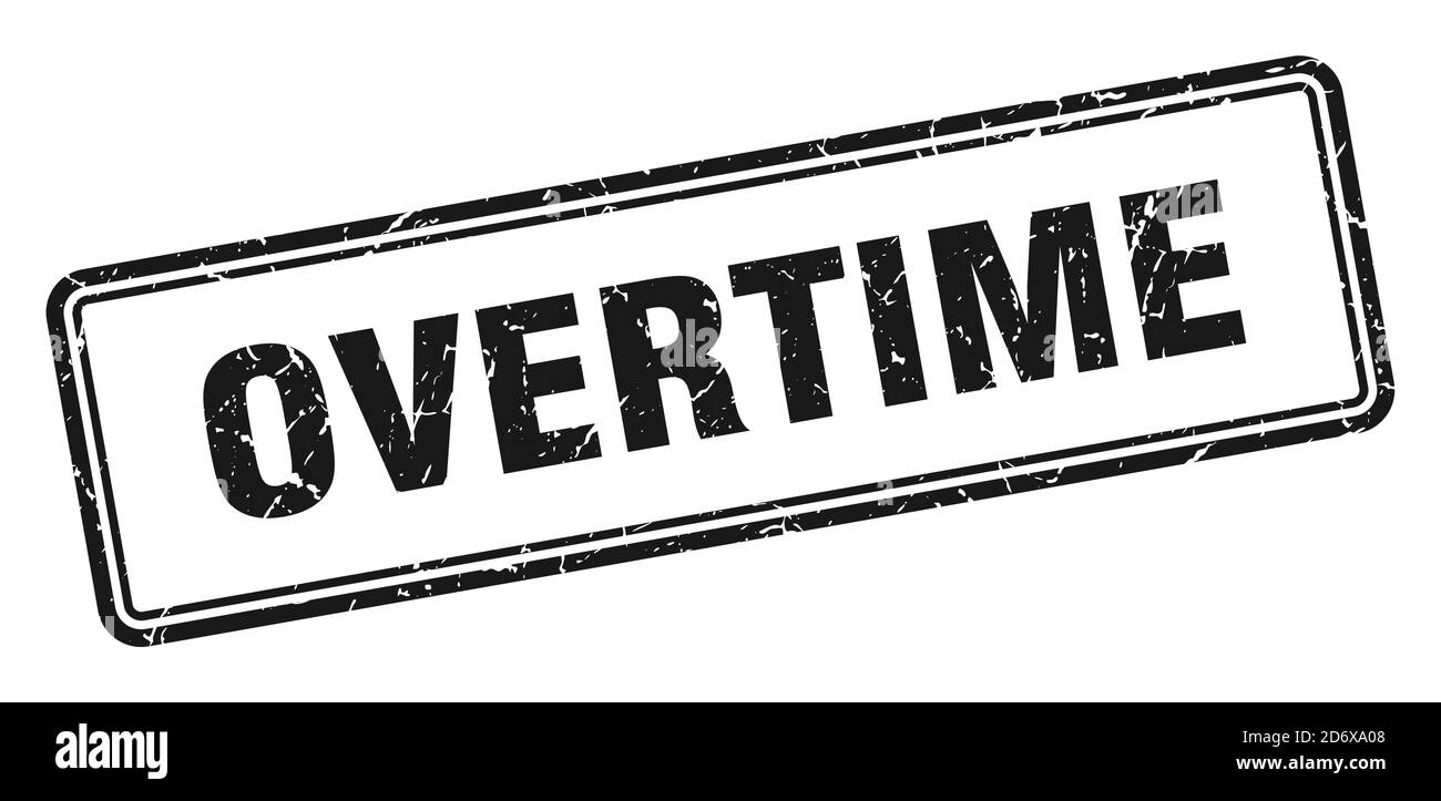 overtime stamp. square grunge sign isolated on white background Stock ...