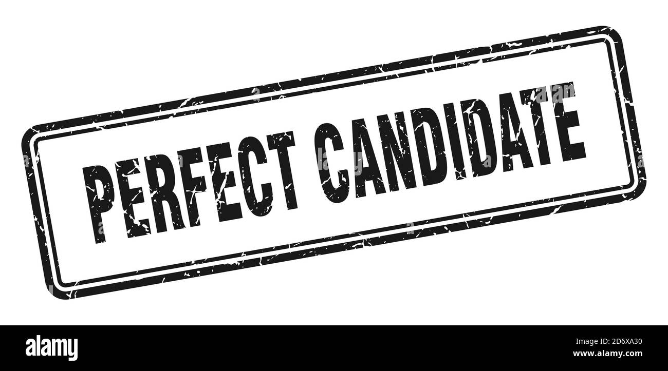 perfect candidate stamp. square grunge sign isolated on white ...
