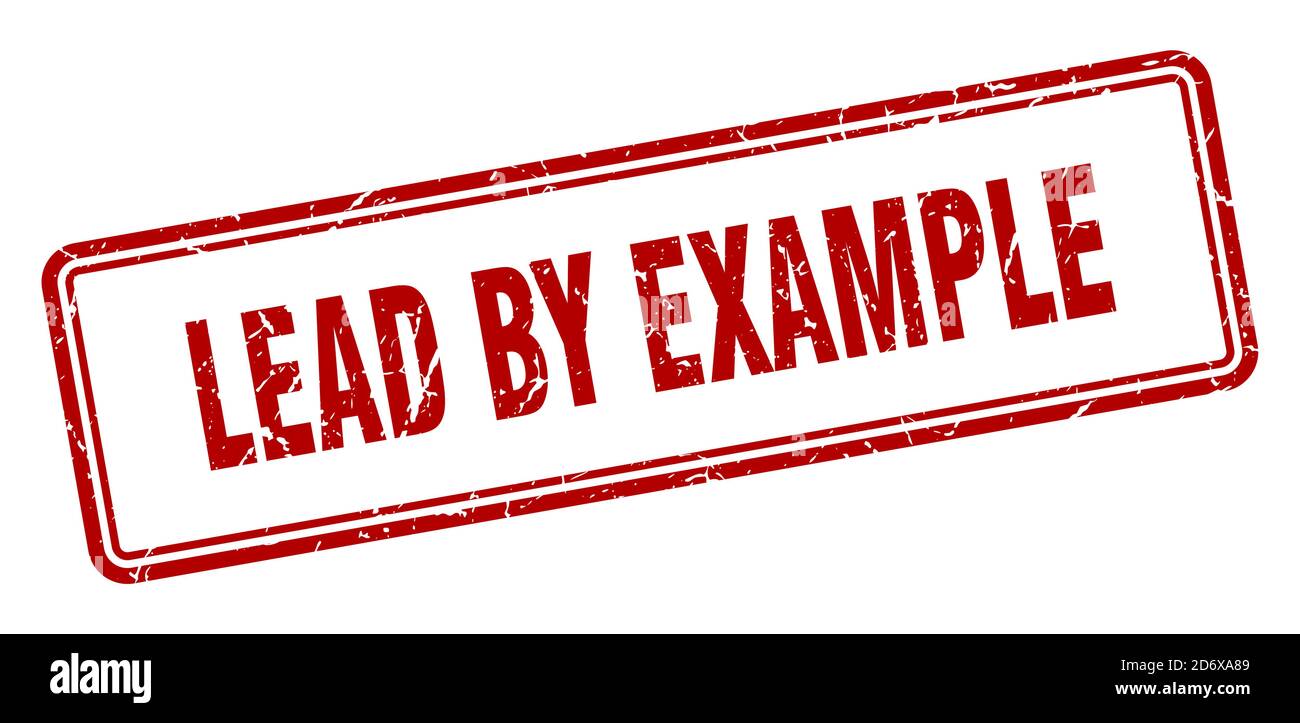 lead by example stamp. square grunge sign isolated on white background ...