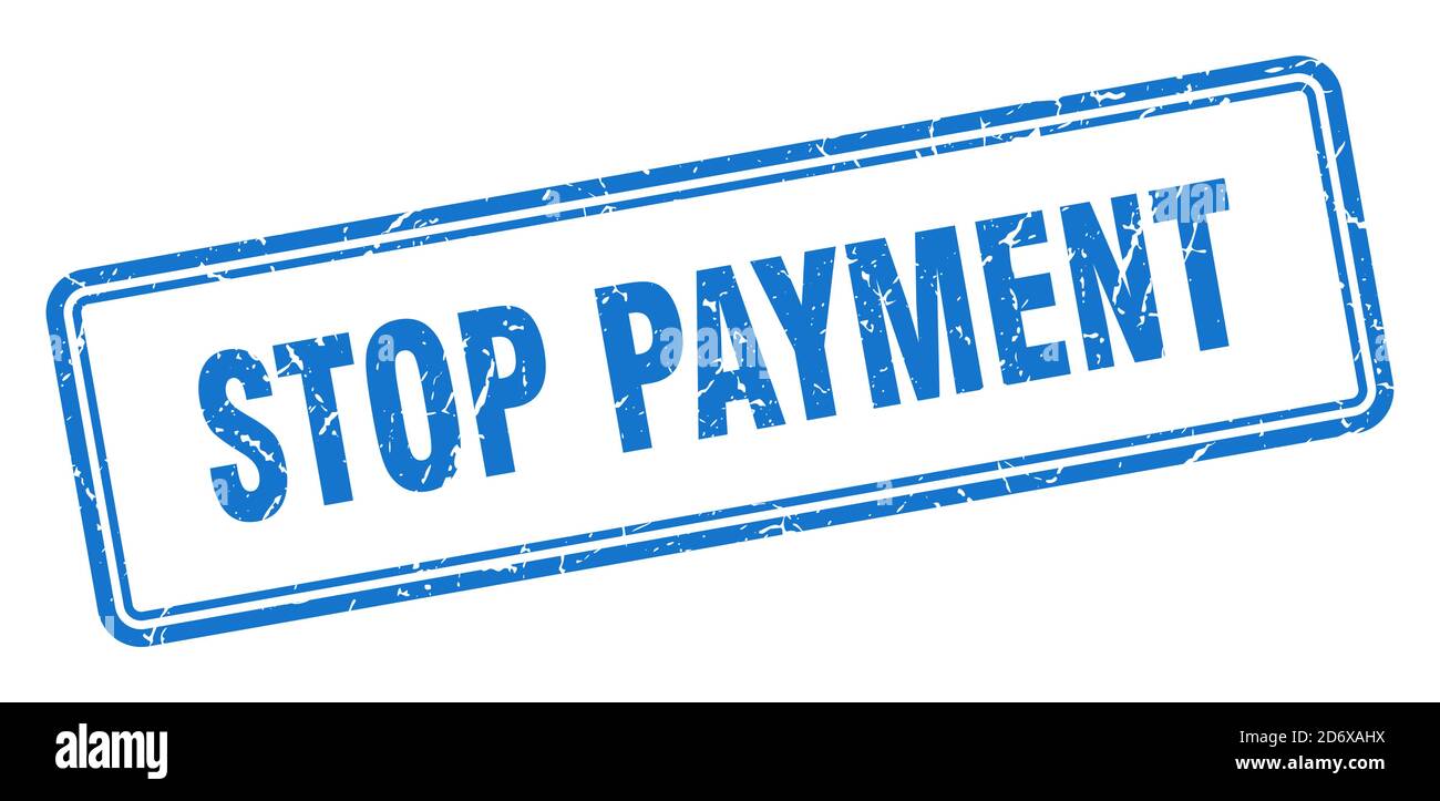 stop payment stamp. square grunge sign isolated on white background ...