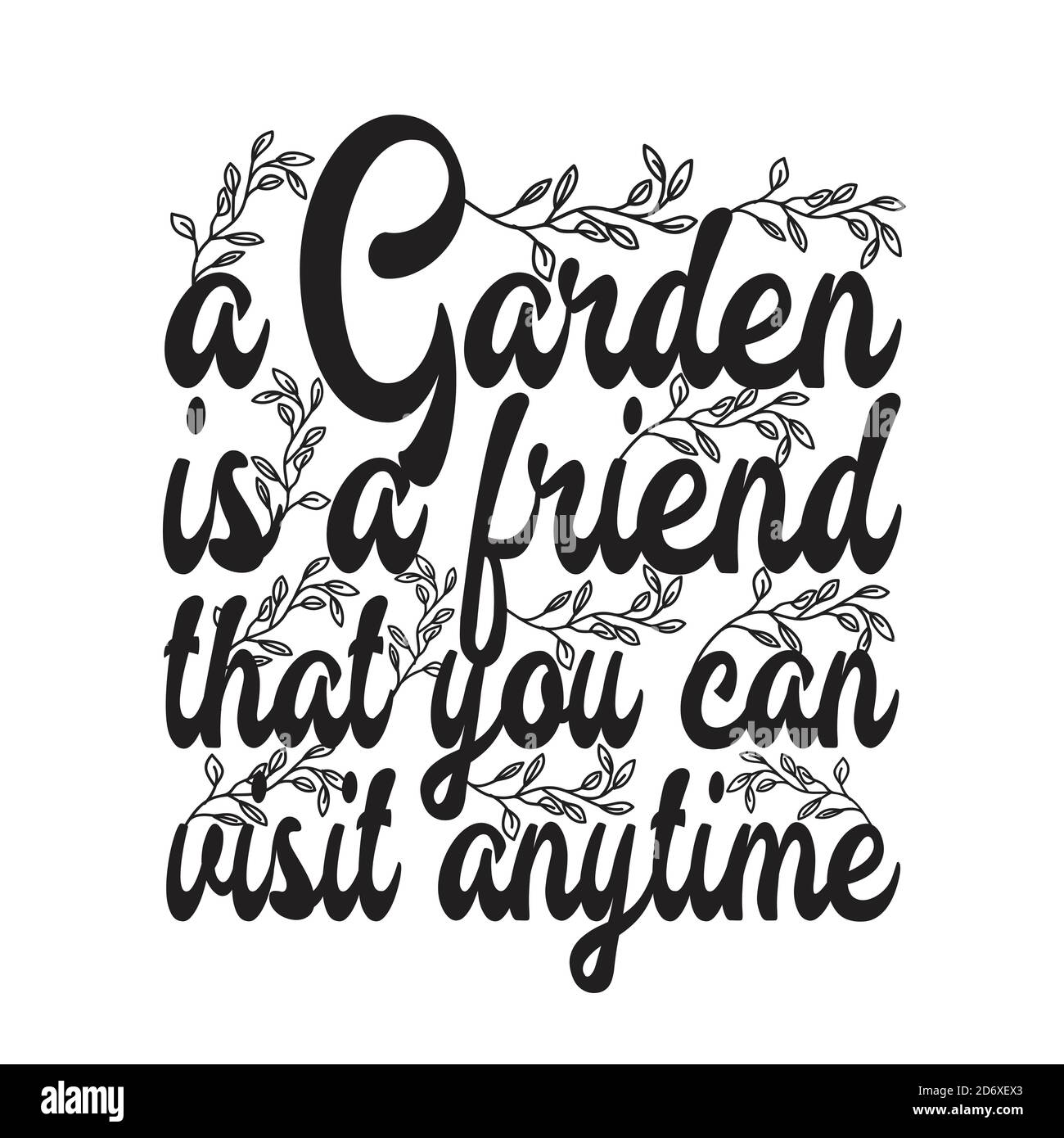 Gardener Quotes and Slogan good for T-Shirt. A Garden Is A Friend That ...