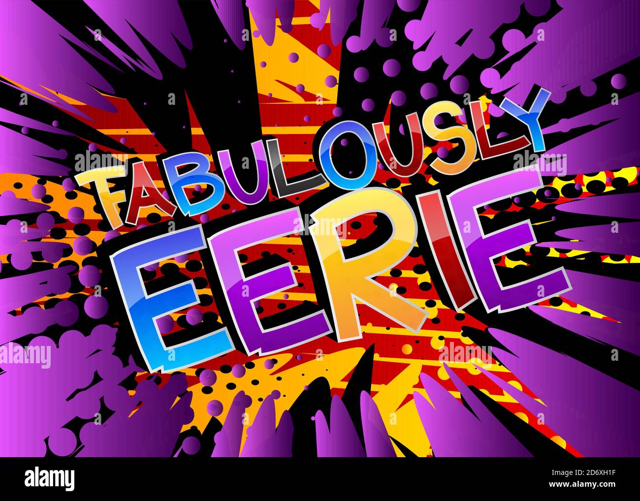 Fabulously Eerie Comic book style cartoon words on abstract colorful ...