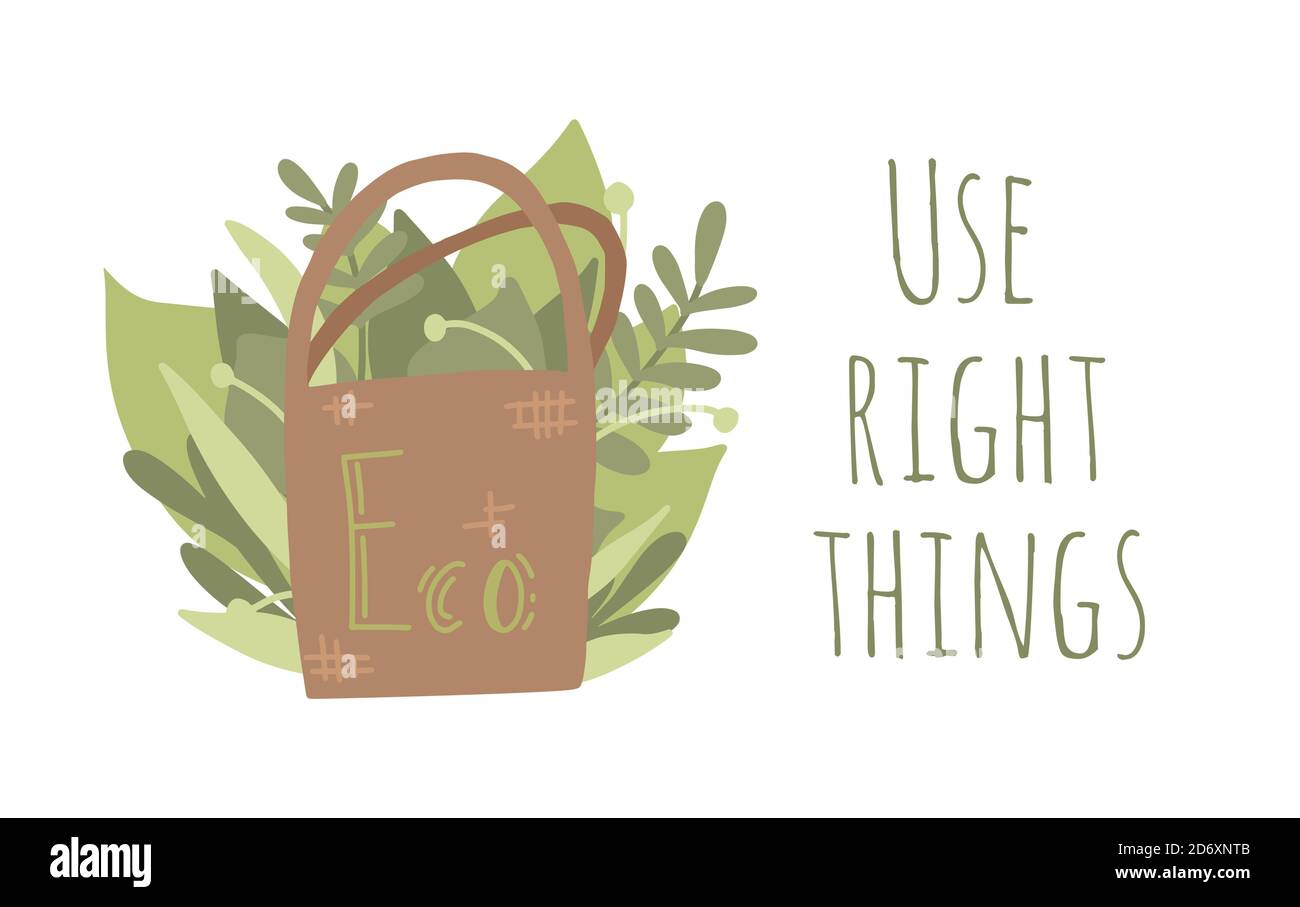 Use right things. Flat illustration of eco material bag with foliage ...