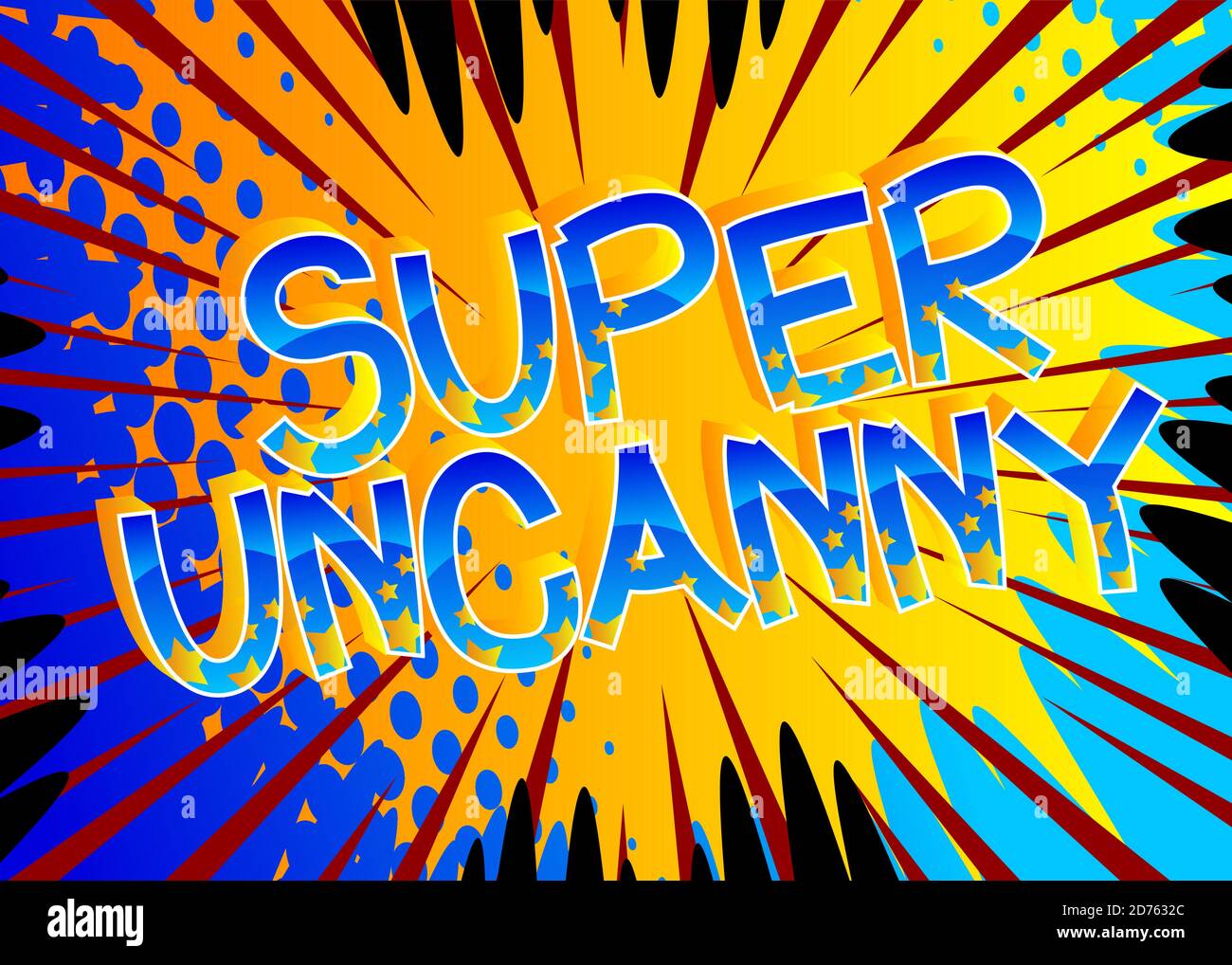 Super Uncanny Comic book style cartoon words on abstract colorful ...