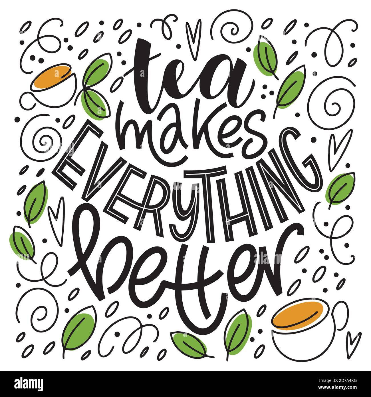 Tea makes everything better quote. Hand written lettering phrases about ...