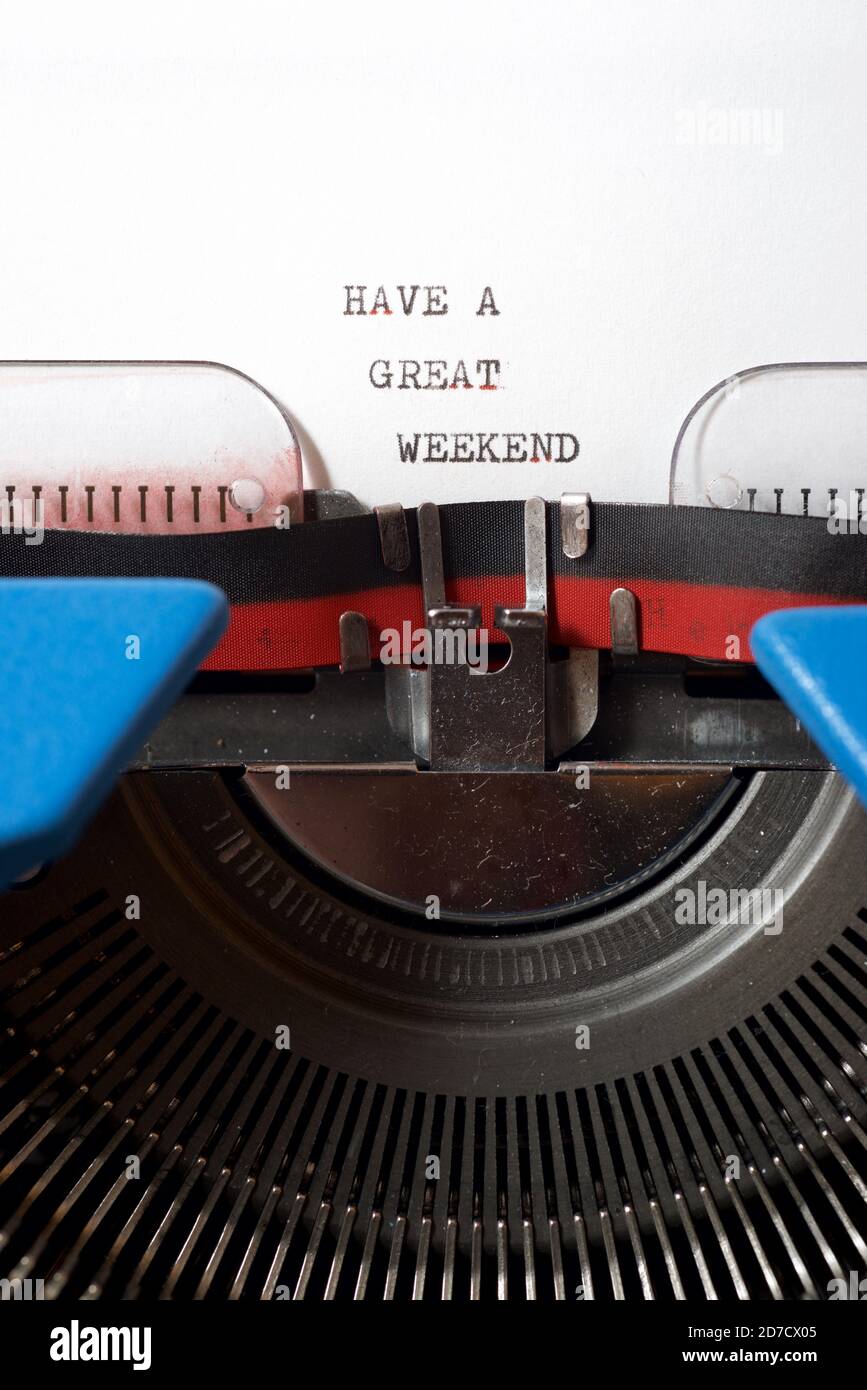 Have a great weekend phrase written with a typewriter Stock Photo - Alamy