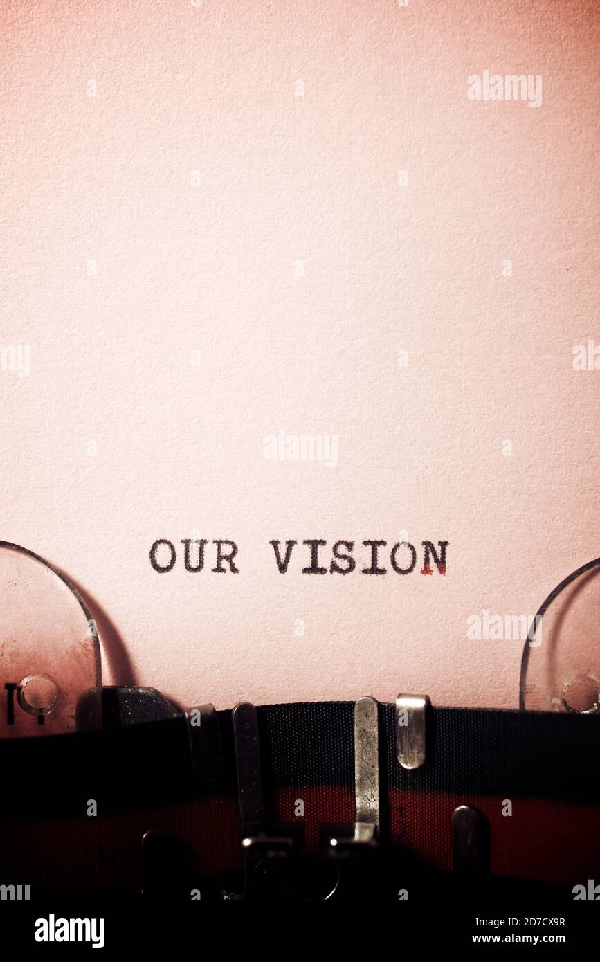 Our vision phrase written with a typewriter Stock Photo - Alamy