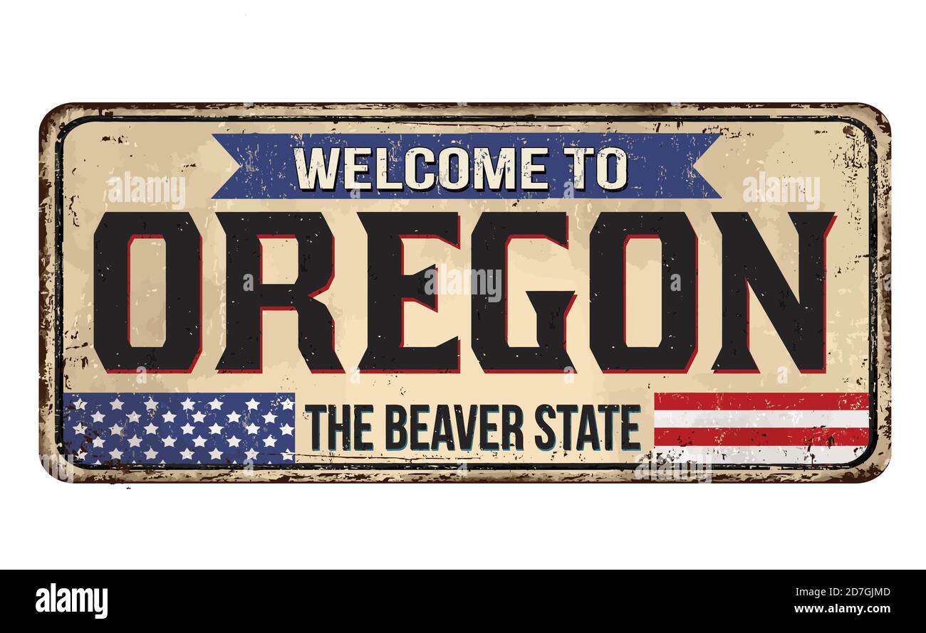 Welcome to Oregon vintage rusty metal sign on a white background ...