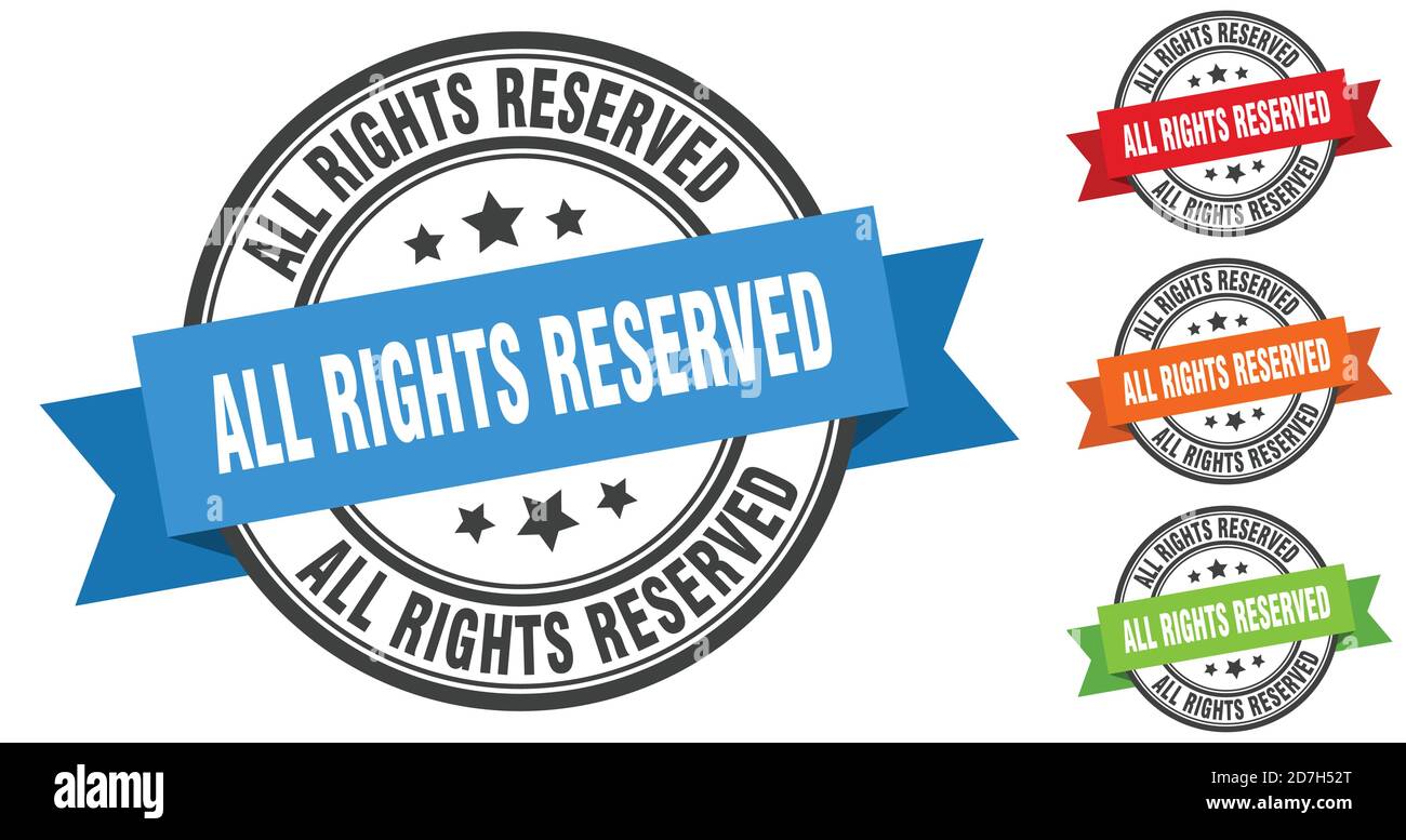 all rights reserved stamp. round band sign set. ribbon label Stock ...