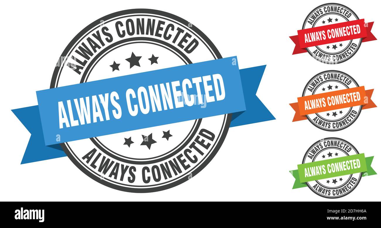 always connected stamp. round band sign set. ribbon label Stock Vector ...