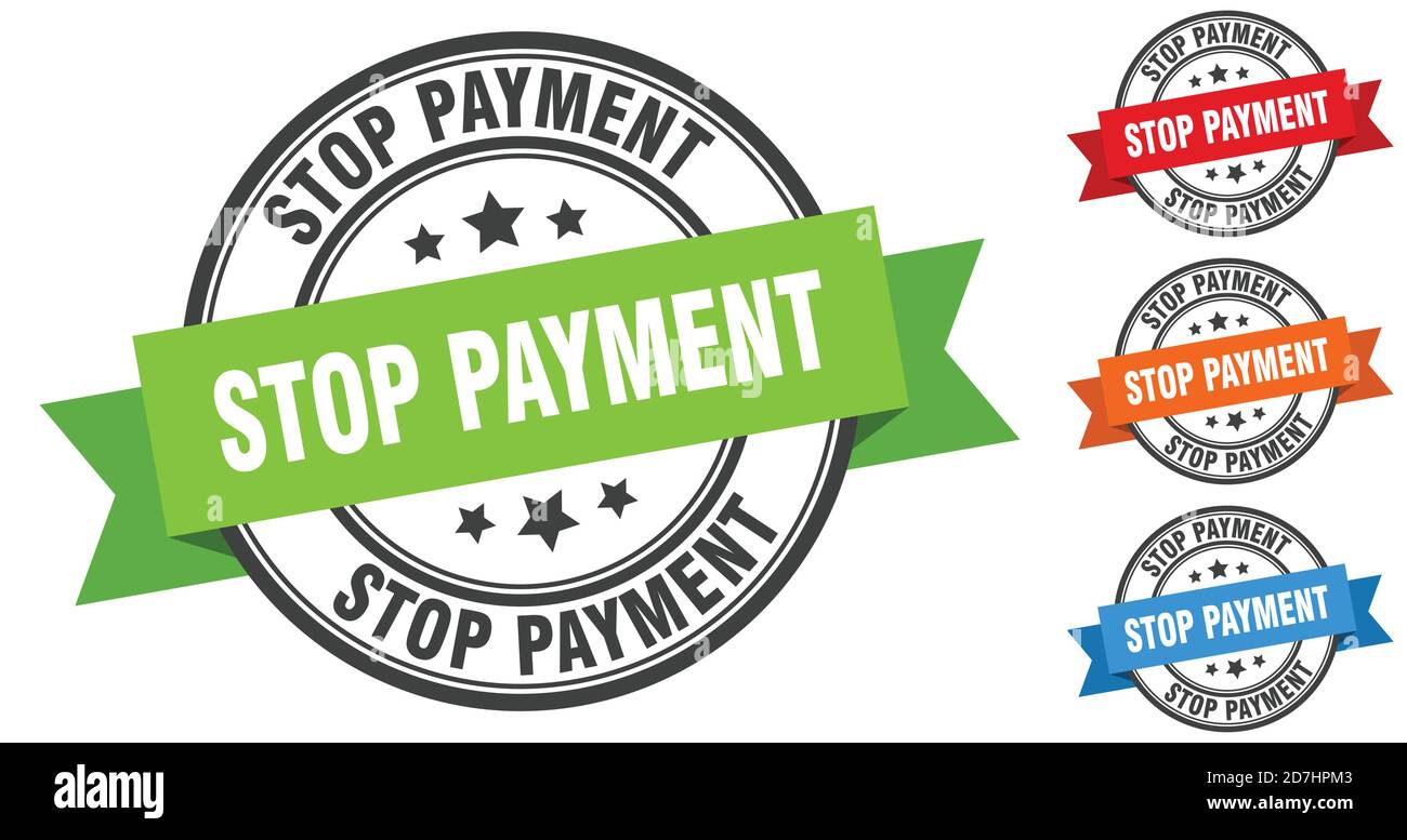 stop payment stamp. round band sign set. ribbon label Stock Vector ...