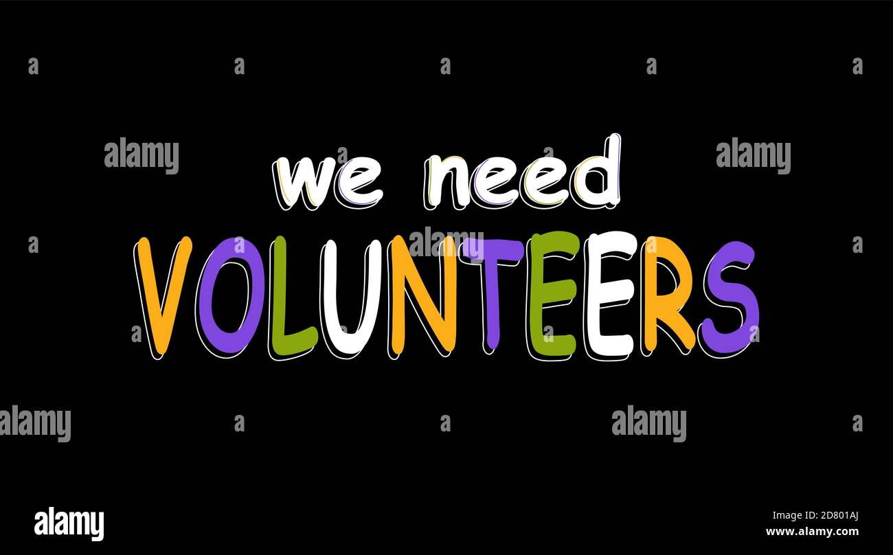 We Need Volunteers text isolated on black background Stock Vector Image ...