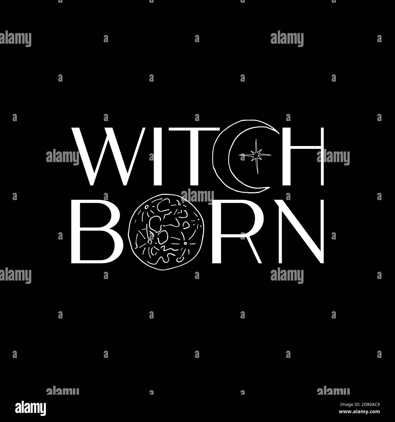 White line art witchcraft and magic print with text witch born on a ...