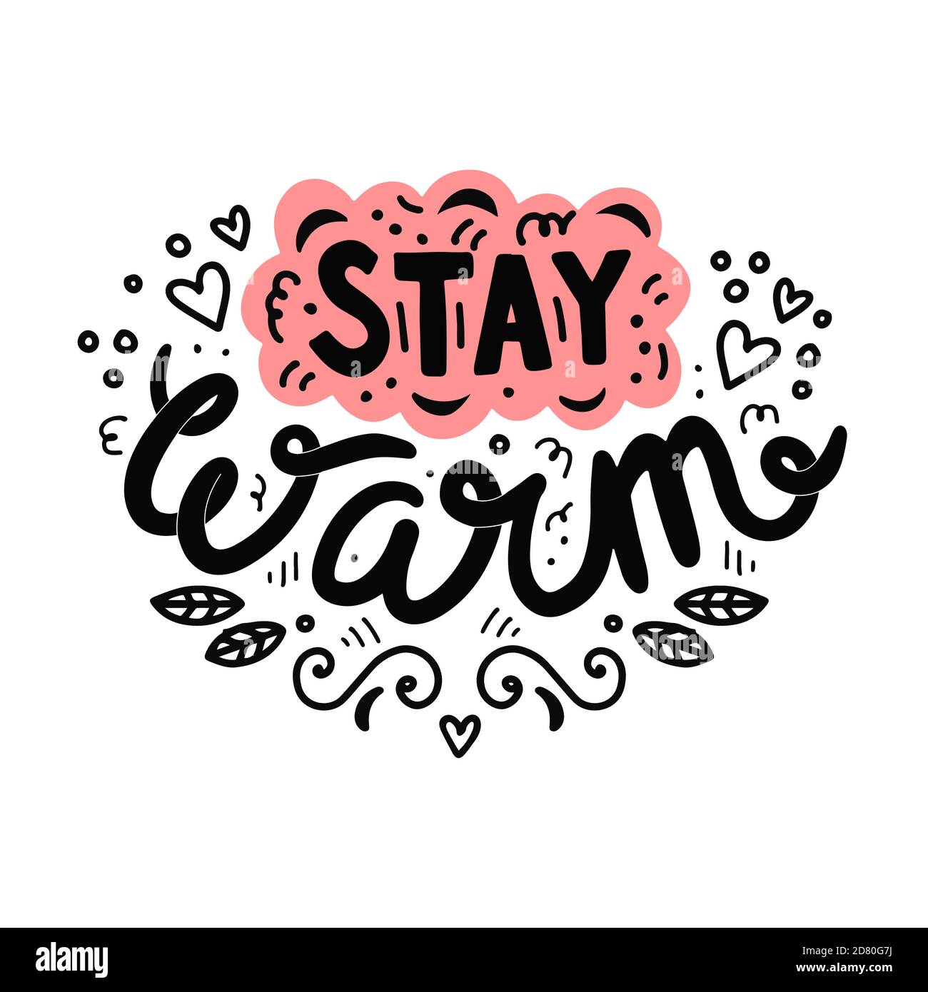 Stay warm hand drawn lettering. Cute design for greeting card. Vector ...