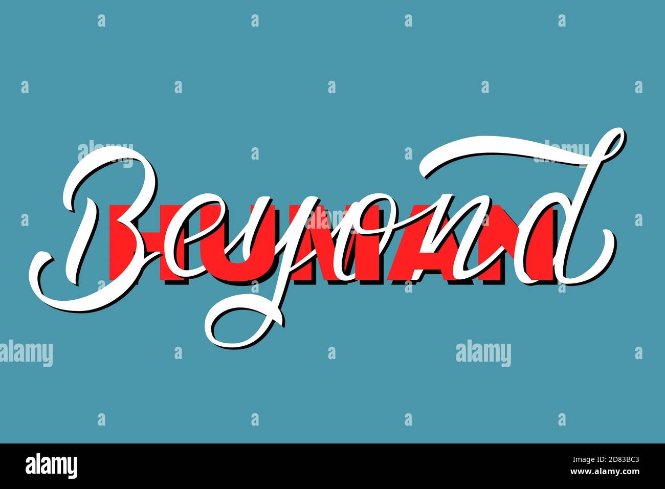 Beyond Human - creative hand lettering about AI driven technology trend ...