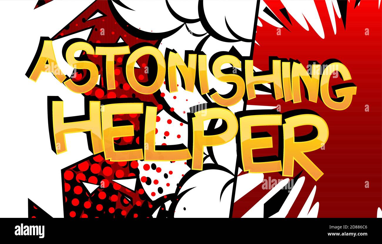 Astonishing Helper Comic book style cartoon words on abstract colorful ...