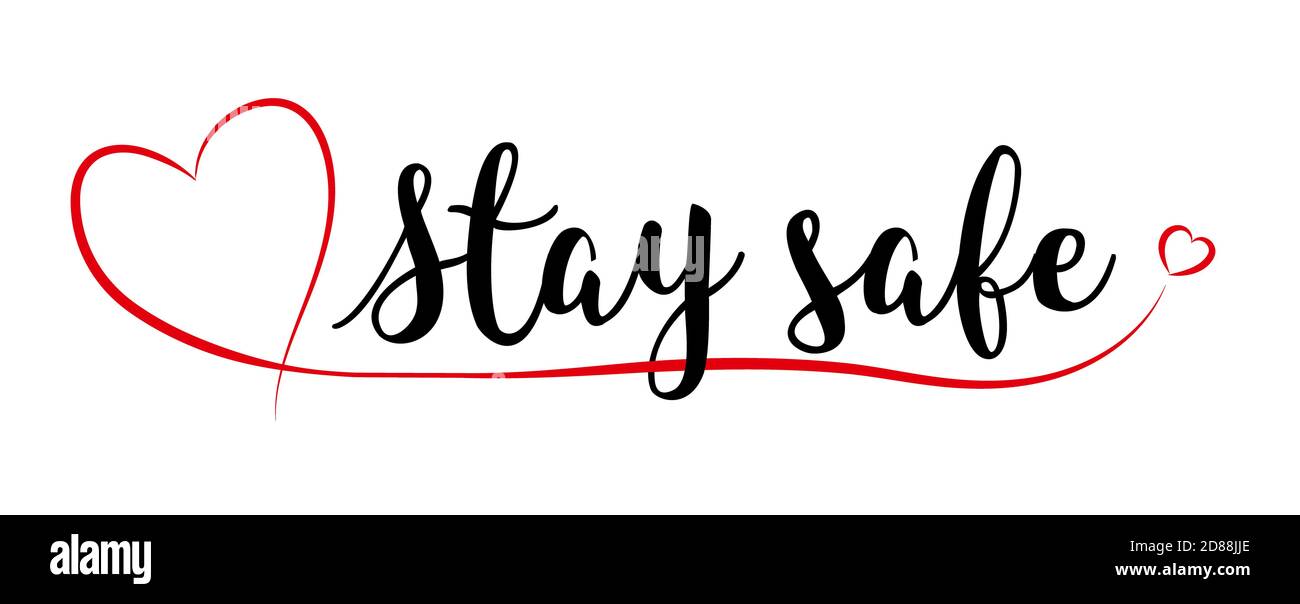 Stay safe lettering with red heart Stock Photo - Alamy