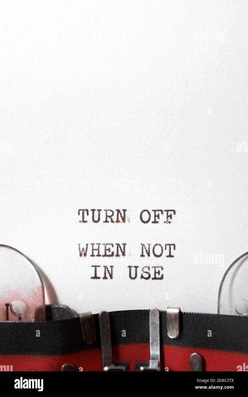Turn off when not in use phrase written with a typewriter Stock Photo ...