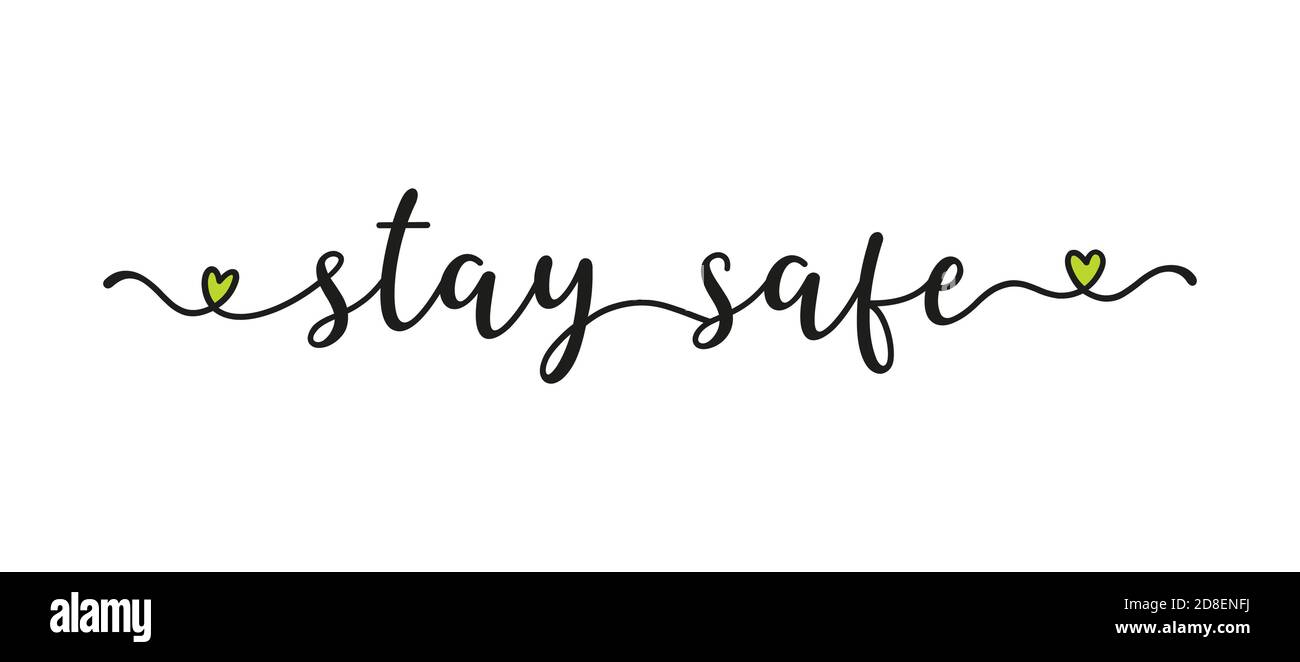 Hand sketched STAY SAFE quote as banner. Lettering for poster, label ...