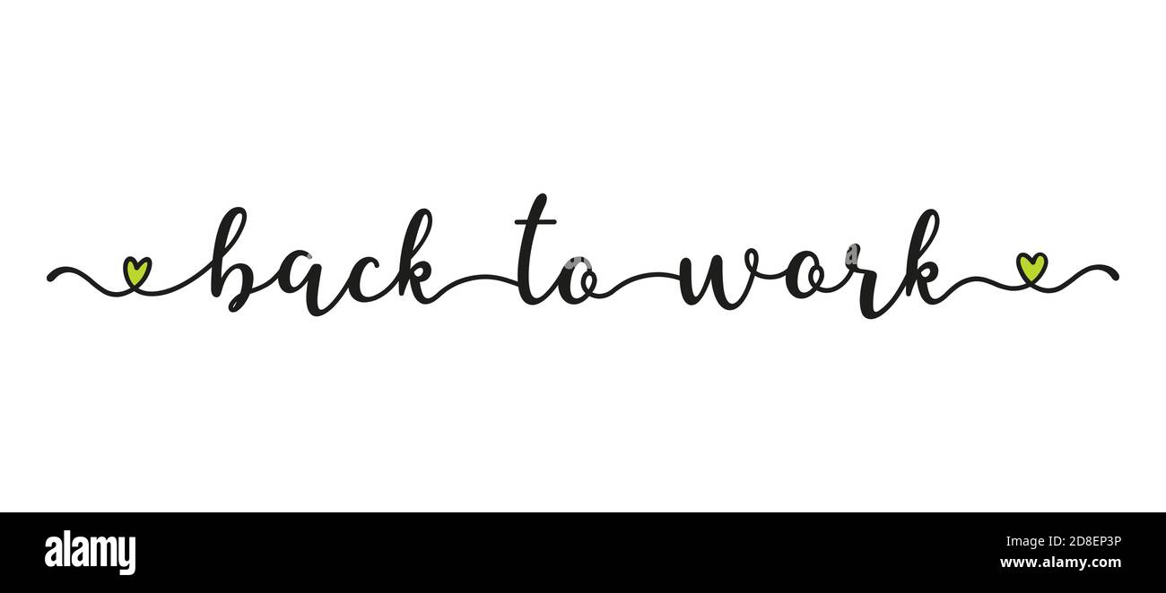 Hand sketched BACK TO WORK quote as banner. Lettering for poster, label ...