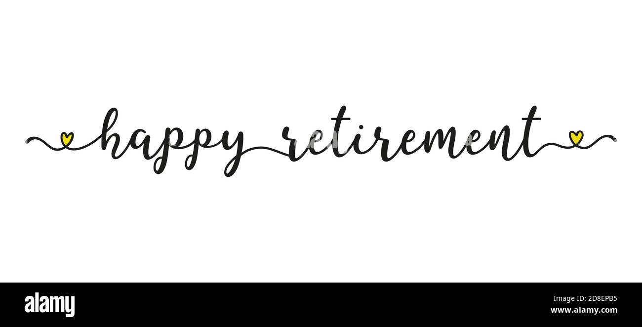 Hand sketched HAPPY RETIREMENT quote as banner. Lettering for poster ...