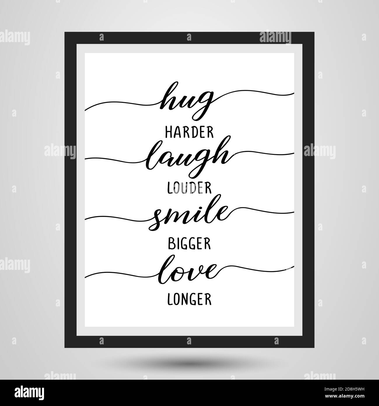 Hug harder, Laugh louder, Smile bigger, Love longer - photorealistick ...