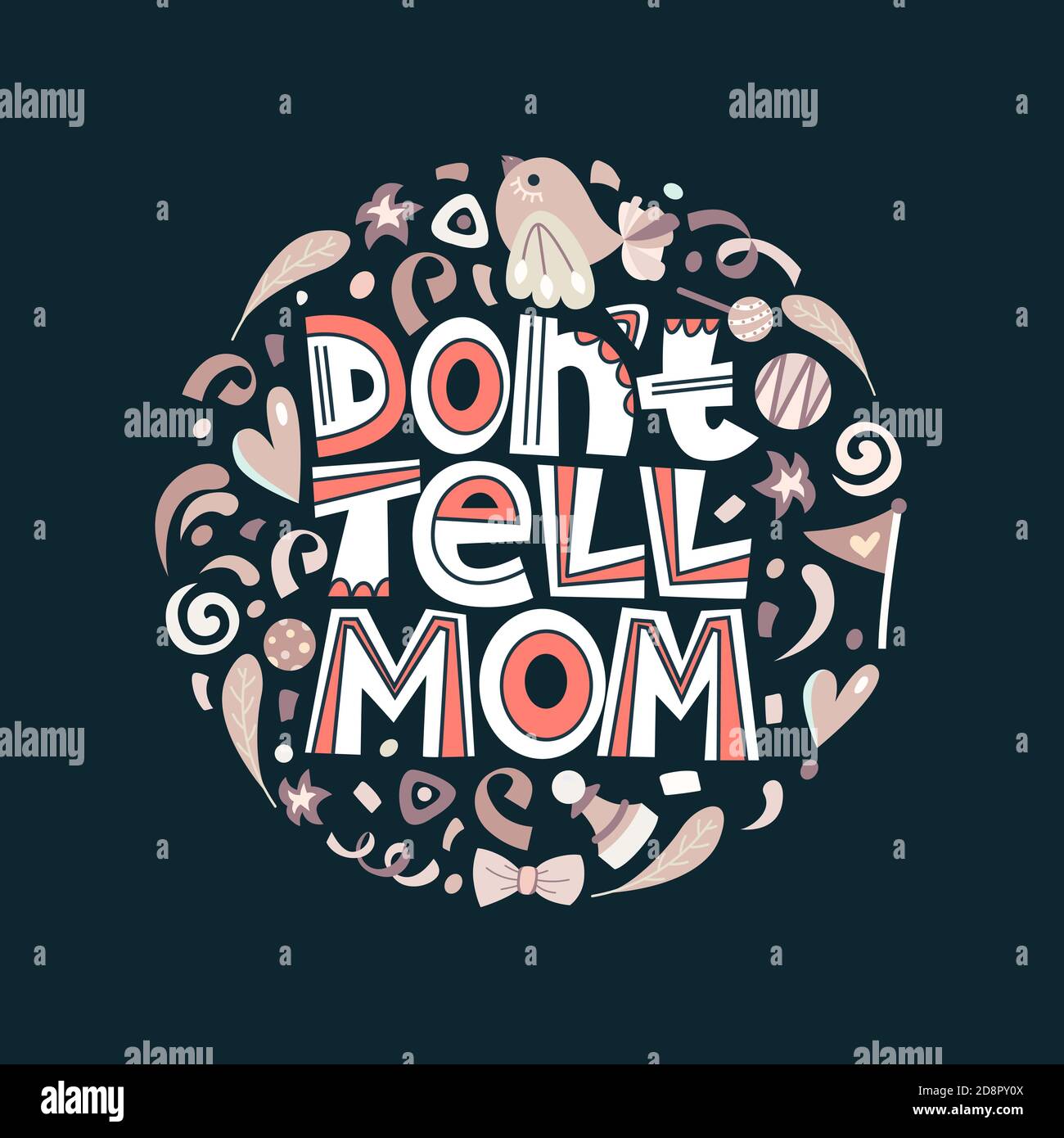 Don't tell mom lettering quote. Bright lettering illustration on the ...
