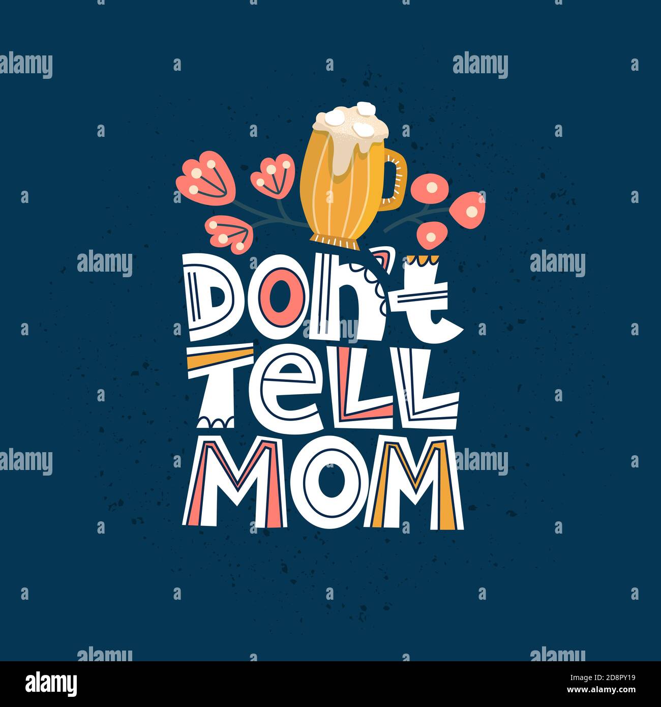 Don't tell mom lettering quote. Bright lettering illustration on the ...