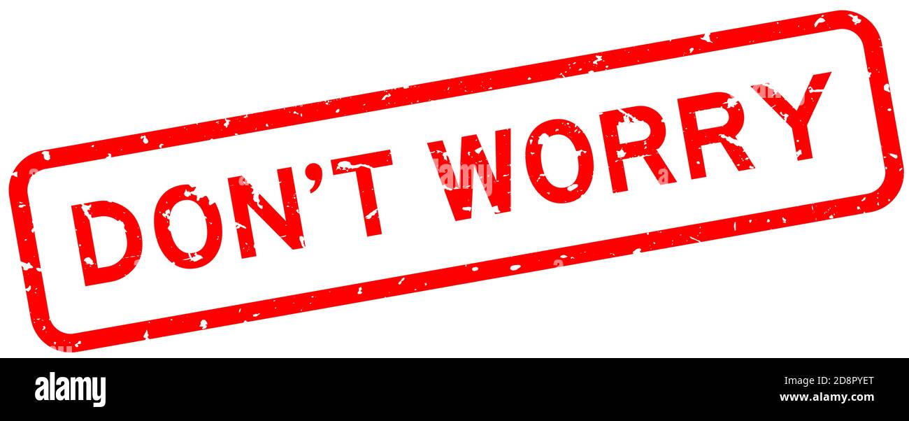 Grunge red do not worry word square rubber seal stamp on white background Stock Vector Image ...
