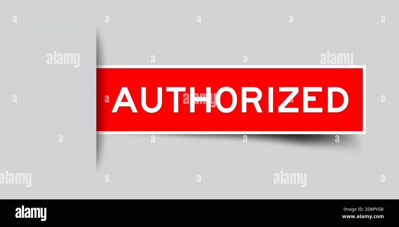 Inserted red color label sticker with word authorized on gray ...