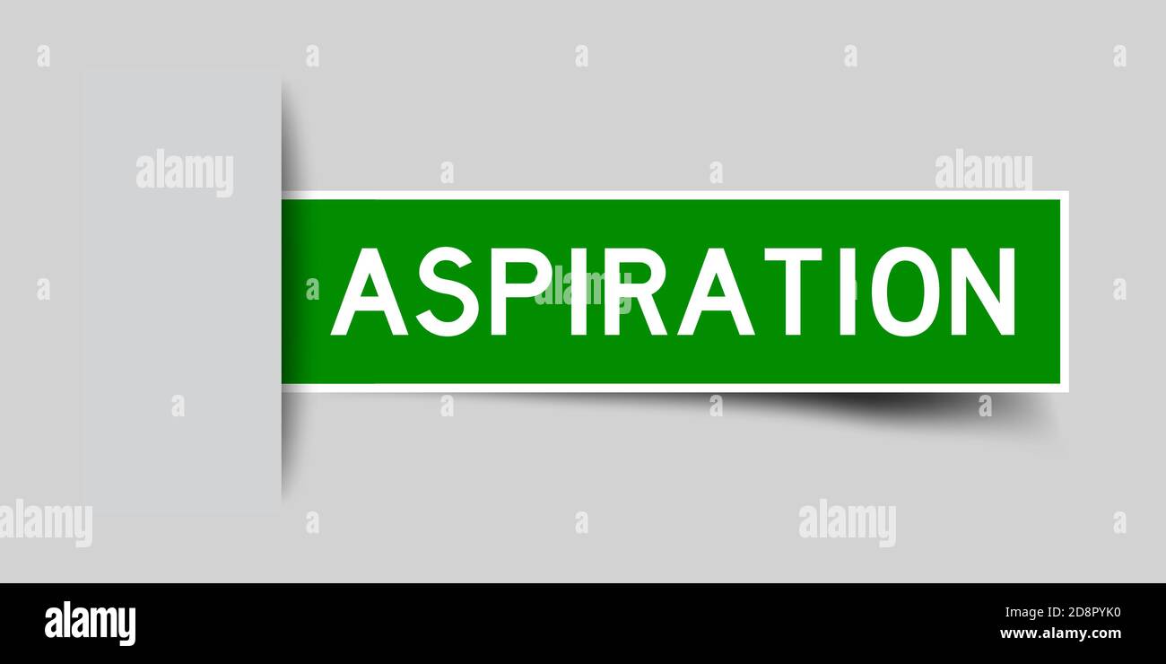 Inserted green color label sticker with word aspiration on gray ...