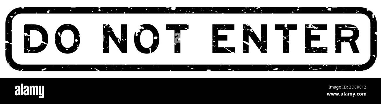 Grunge black do not enter word square rubber seal stamp on white ...