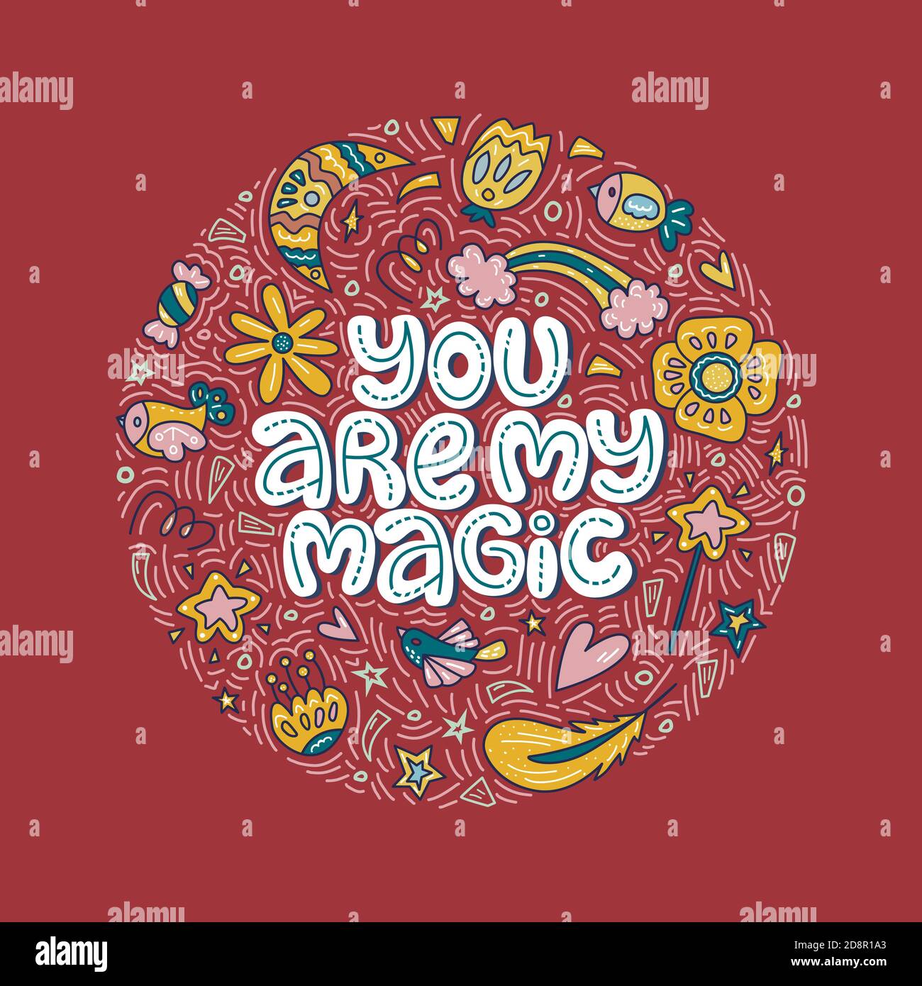 You are my magic. Lettering quote about magic with decor elements on ...