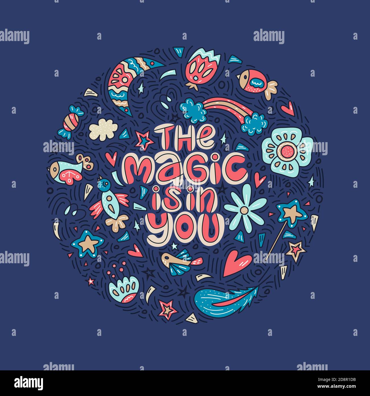The magic is in you. Lettering quote about magic with decor elements on ...
