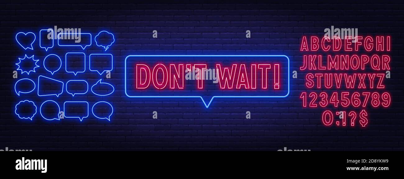 Don't wait neon sign on a brick background. Template for a design with ...