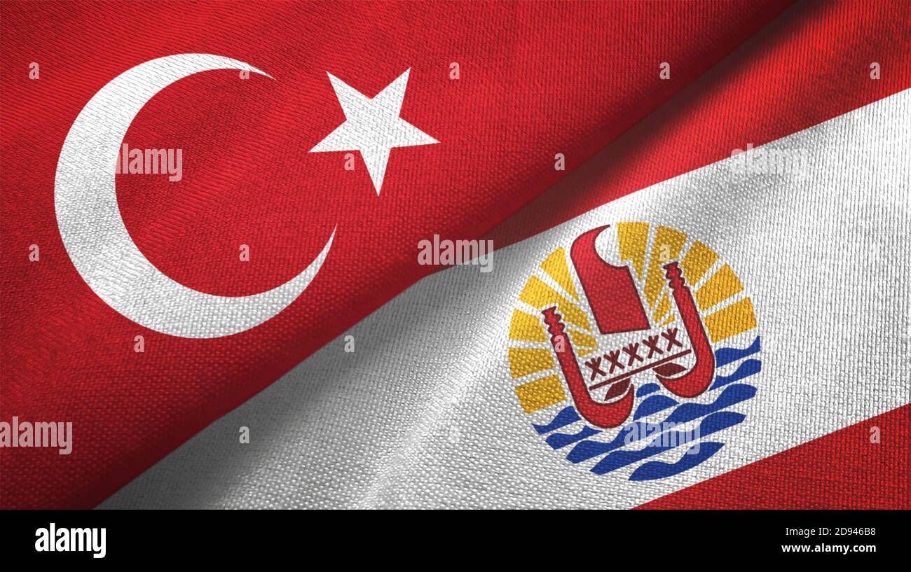 Turkey and French Polynesia two flags textile cloth, fabric texture ...