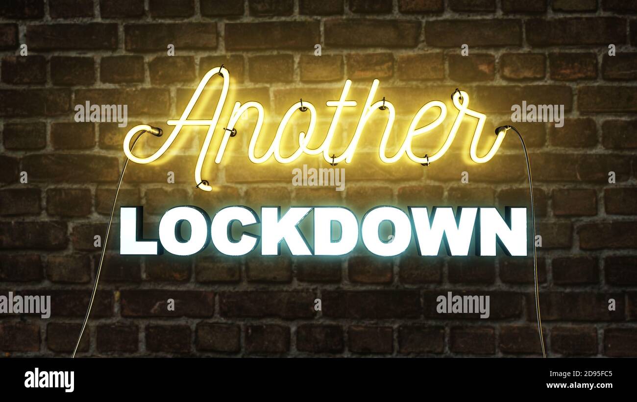 Neon sign on a brick wall background saying Another Lockdown warning ...