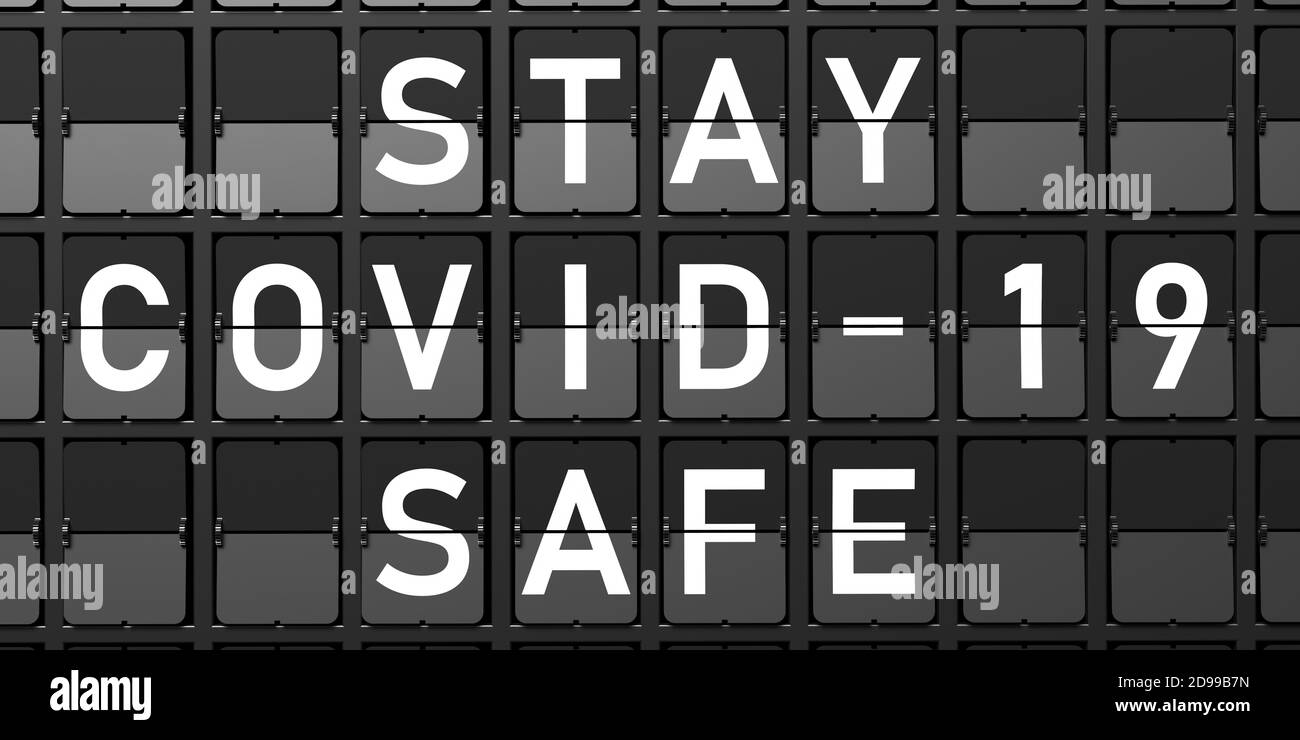 COVID 19 STAY SAFE Text. Split flap Airport letters on Solari board ...